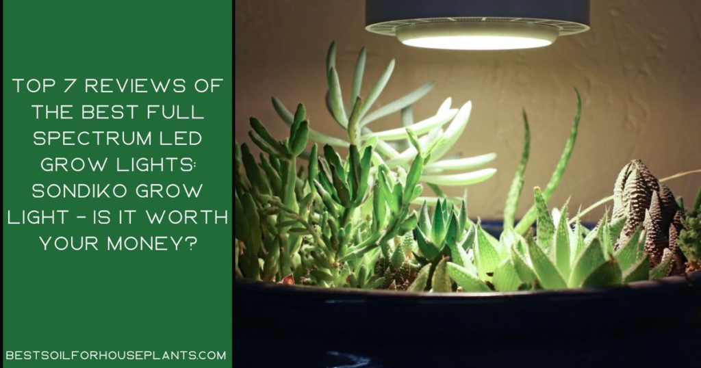 Best Full Spectrum Led Grow Lights Review. Fresh Information